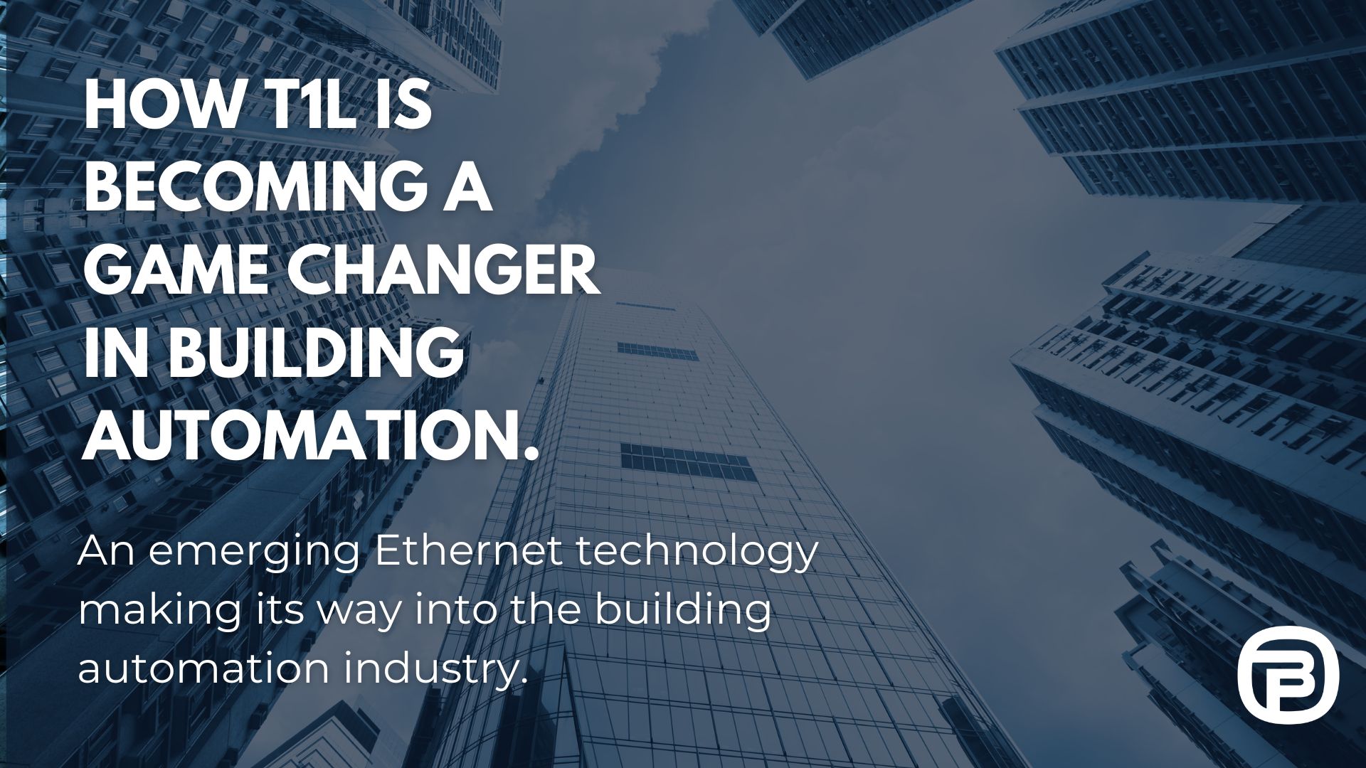 How T1L is Becoming a Game changer in Building Automation - Broudy ...